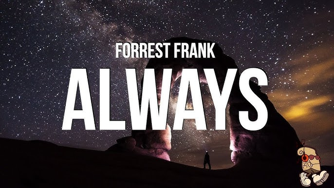 [외국 CCM] Always - Forrest Frank 영상/가사/해석/말씀