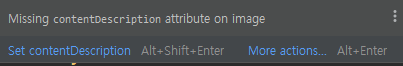 [안드로이드 스튜디오] Missing contentDescription attribute on image — 무하지