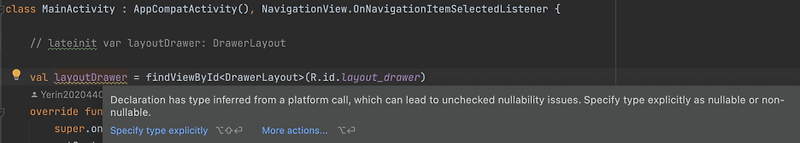 [코틀린] Declaration has type inferred from a platform call, which can lead to unchecked ...