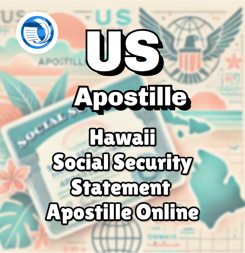 Fast Online Solution for Your Hawaii Social Security Statement Apostille