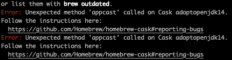[에러해결]Error: Unexpected method 'appcast' called on Cask adoptopenjdk14.