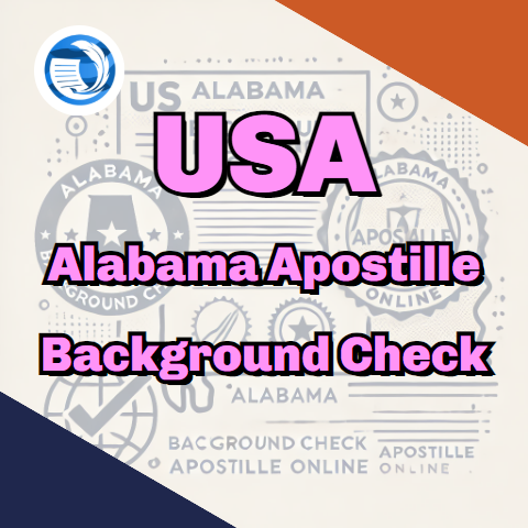 Simplify Your US Alabama Background Check Apostille