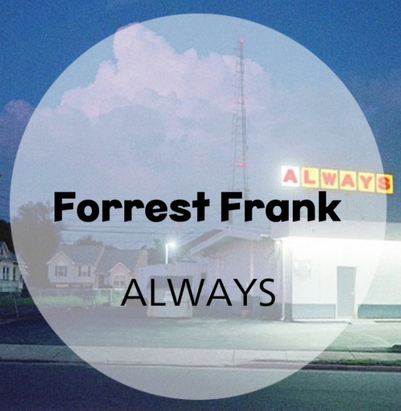 : Forrest Frank : ALWAYS (가사/듣기/Official Audio)