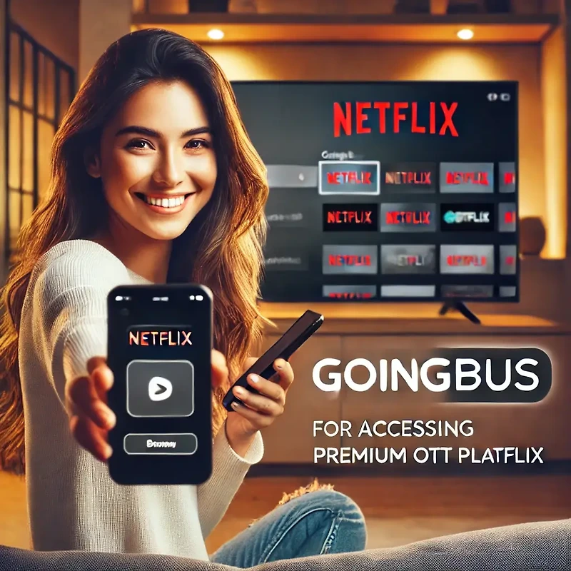 고잉버스(GoIngBus)로 넷플릭스 프리미엄, 더 저렴하게 즐기기!