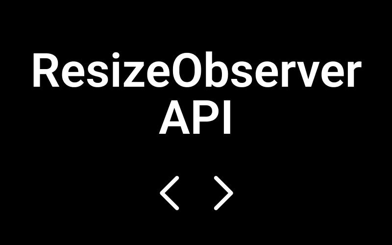 Resize Observer API