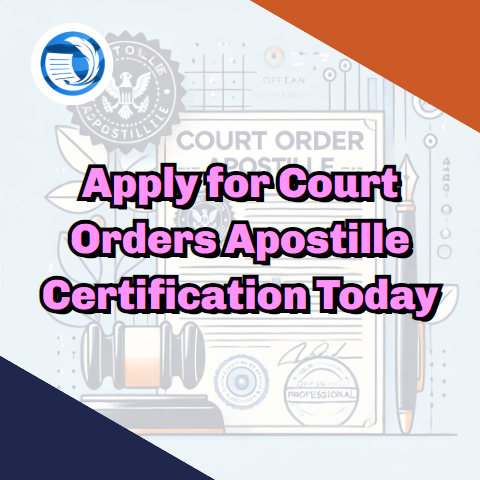 Apply for Court Orders Apostille Certification Today