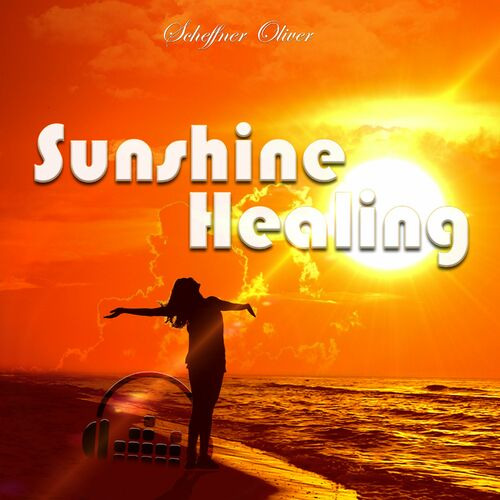 Oliver Scheffner - Sunshine Healing