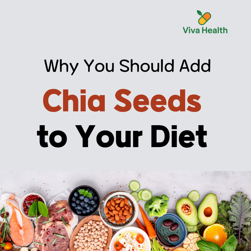 Why You Should Add Chia Seeds to Your Diet