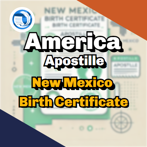 Fast New Mexico Birth Certificate Apostille Service