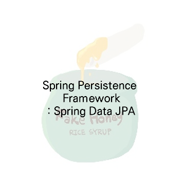 Spring Persistence Framework: Spring Data JPA