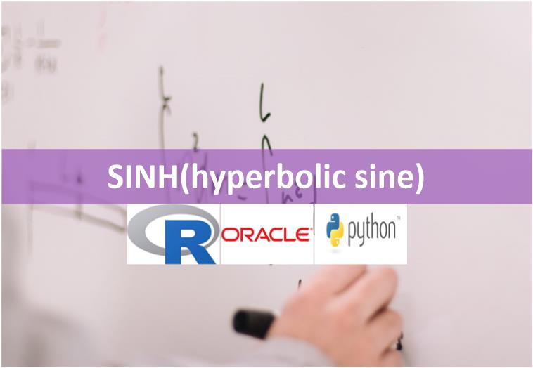 SINH 오라클 함수 [Oracle, Pandas, R Prog, Dplyr, Sqldf, Pandasql, Data.Table, DuckDB]