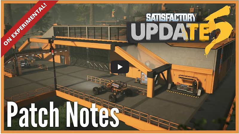 [Satisfactory] Satisfactory UPDATE 5 Patch Notes