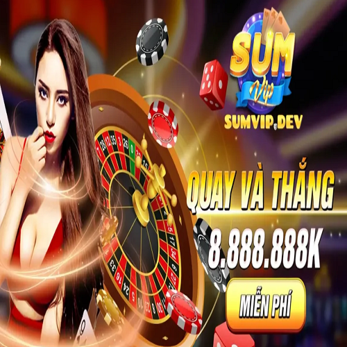 SUMVIP - Link Sum Vip Chính Thức - Tải SumVip tại Sumvip.Dev
