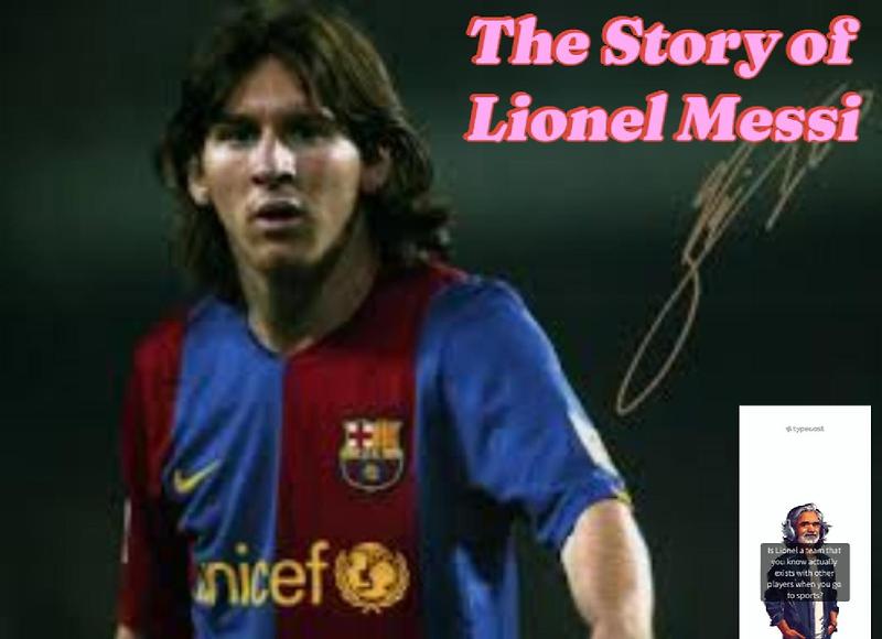 The Story of Lionel Messi