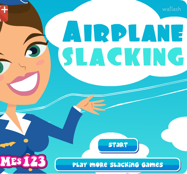 에어플레인 슬래킹 (Airplane Slacking)