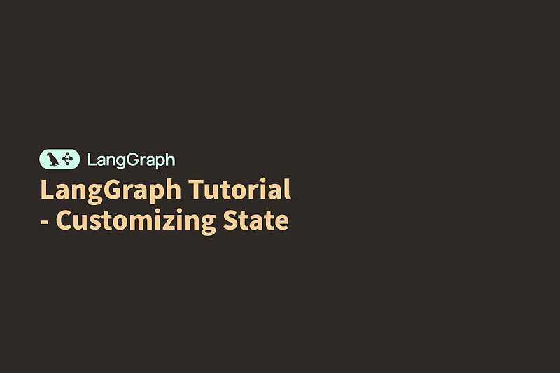 (LangChain) LangGraph Tutorial - Customizing State :: Digital Nomad and ...