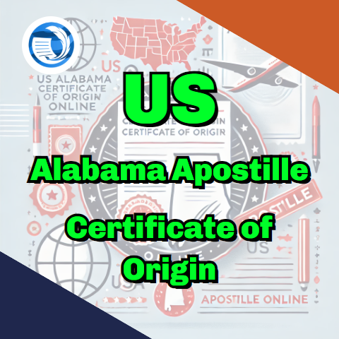 Fast and Easy Alabama Certificate of Origin Apostille