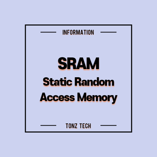 SRAM (Static Random Access Memory)