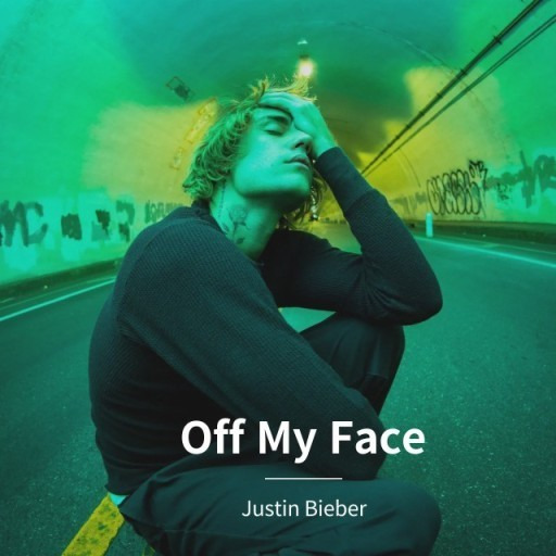 Justin Bieber - Off My Face 가사