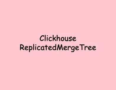 [Clickhouse] ReplicatedMergeTree 알아보기 :: 코딩수집