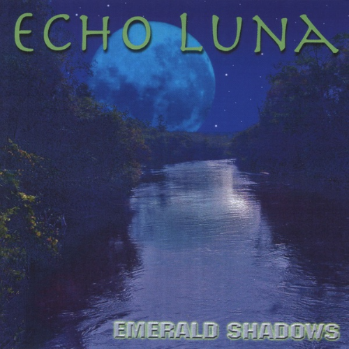Echo Luna - Emerald Shadows (2005)