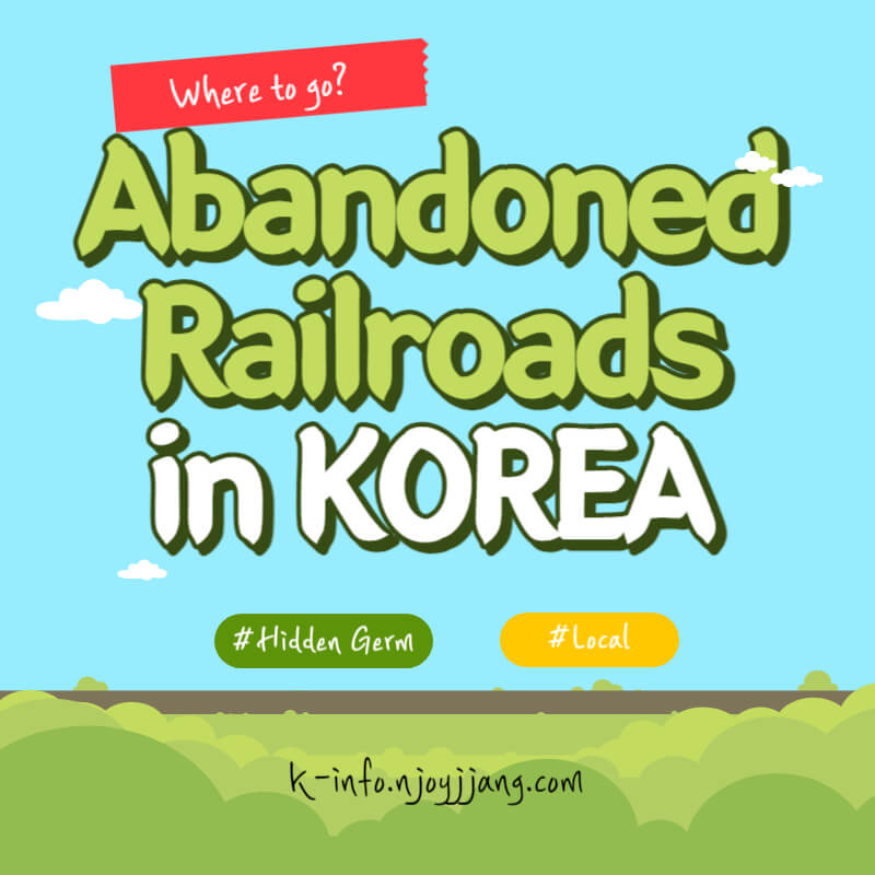 Abandoned Railroads: Hidden Attraction in South Korea