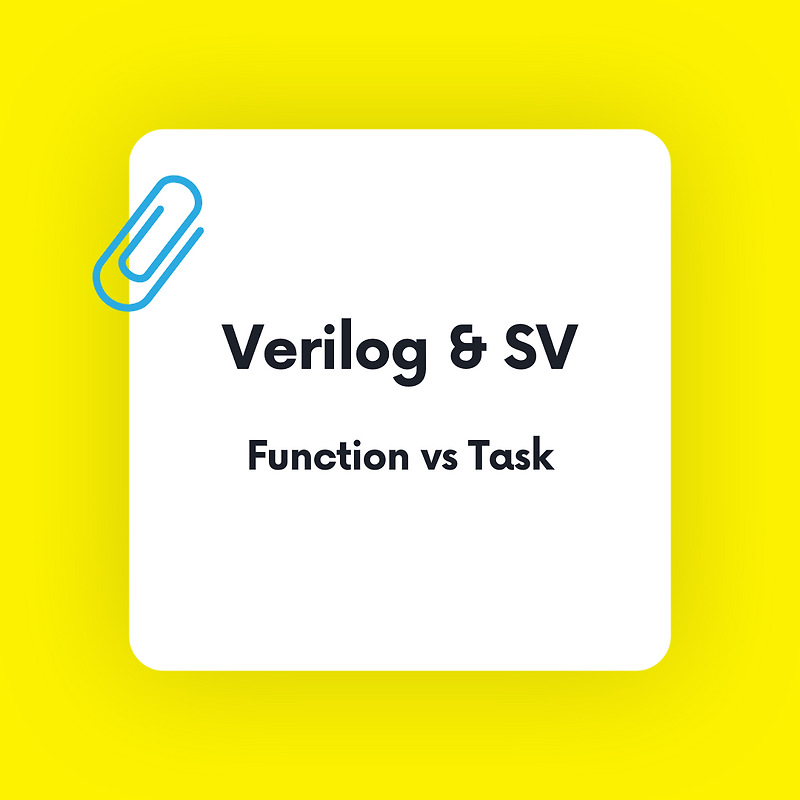 [Verilog & SV] Function vs Task