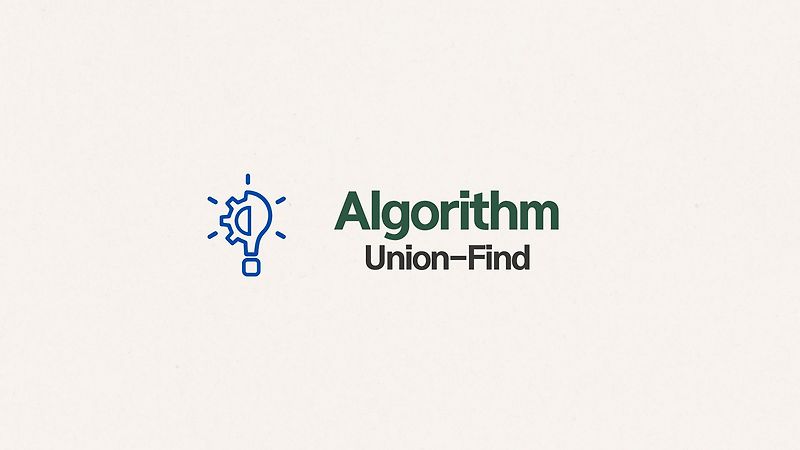[Algorithm] Union-Find