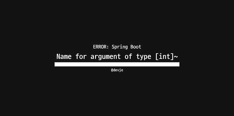 [ERROR] Name for argument of type [int] not specified, and parameter name information not ...