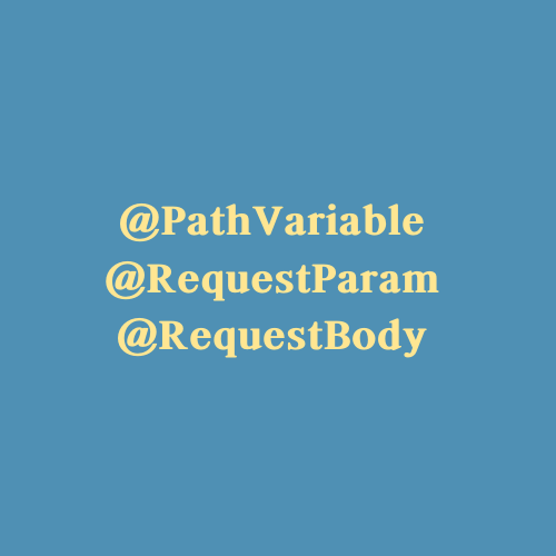 PathVariable, RequestParam, RequestBody(스프링에서 파라미터 받기)