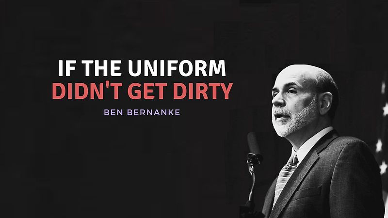 (Eng) If the uniform didn't get dirty_Ben Bernanke 🍂