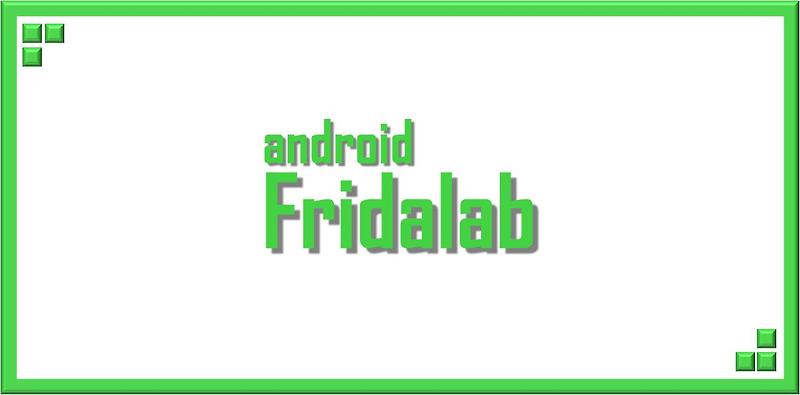 [Android] FridaLab 1번 풀이 — snowjeon2