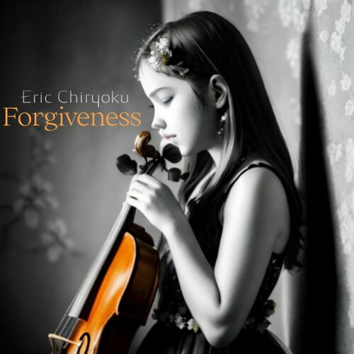 Eric Chiryoku - Forgiveness