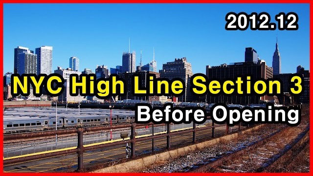 Before opening on the New York City High Line Section 3 | 뉴욕 하이라인 파크 3 ...