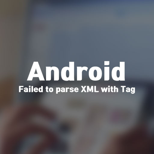 [Android Studio, Issue] Failed to parse XML in ParseError