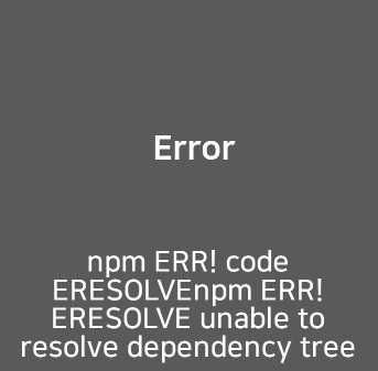[에러해결] npm ERR! code ERESOLVEnpm ERR! ERESOLVE unable to resolve dependency tree