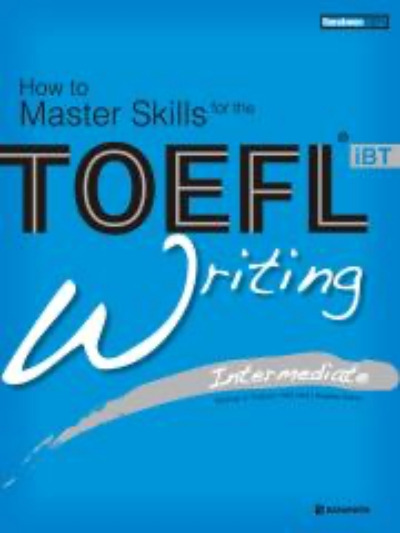 How to Master Skills for the TOEFL iBT Writing Intermediate 답지 (2023)