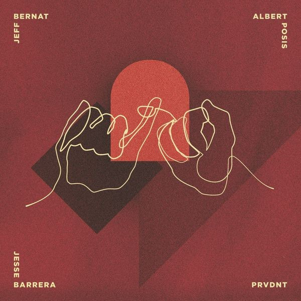 Jeff Bernat, Albert Posis, Jesse Barrera, PRVDNT - Rest Assured