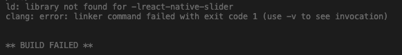 [react-native] iOS 빌드 실패 - library not found for -lreact-native-slider