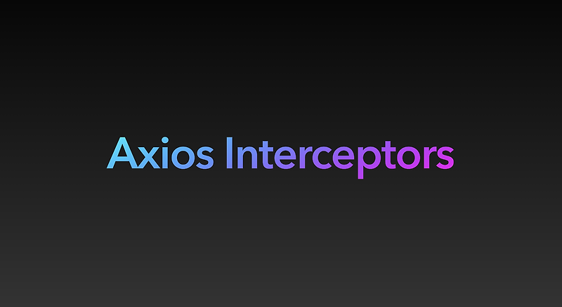 Axios Interceptors 적용해보기