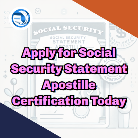 Apply for Social Security Statement Apostille Certification Today