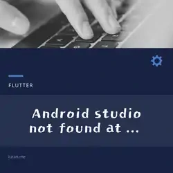 [flutter] Android Studio not found at 에러가 난다면?