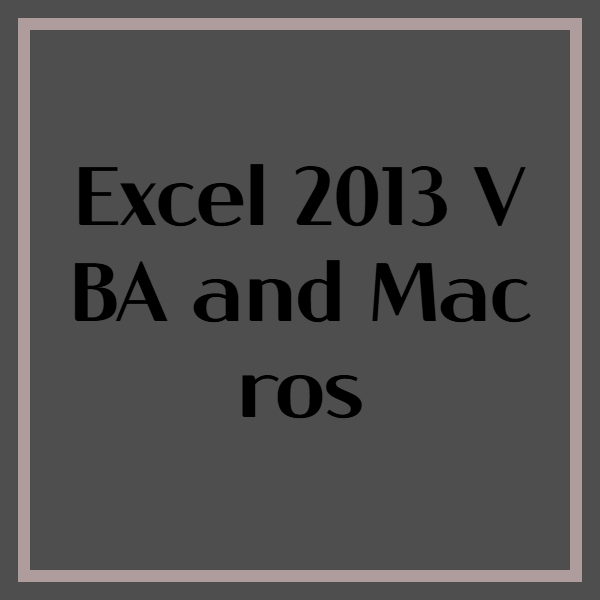 효율적인 데이터 처리: Excel 2013 VBA and Macros 완벽 가이드
