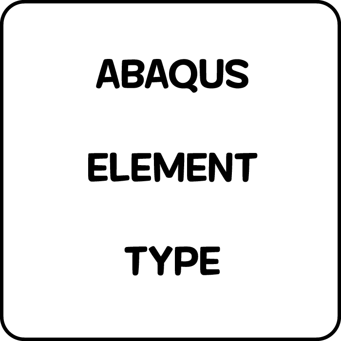 ABAQUS ) ELEMENT TYPE 01