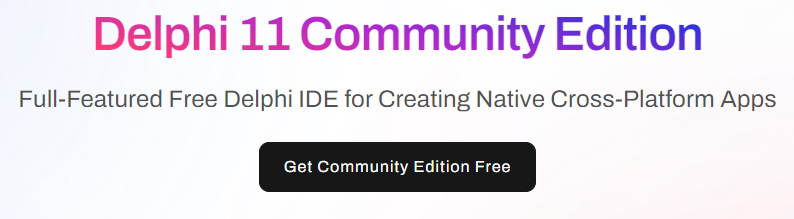 델파이 ( C++ 빌더) 커뮤니티 에디션 , 프리 버전 받기 :: 잡 지식