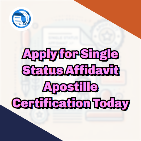 Apply for Single Status Affidavit Apostille Certification Today
