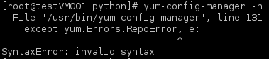 [Solved][Centos] File "/usr/bin/yum-config-manager", line 131 except yum.Errors.RepoError, e ...