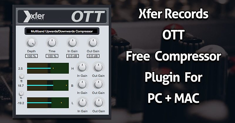 무료 믹싱 플러그인 OTT (Xfer records사 무료 vst)