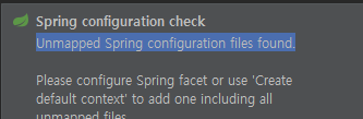 Spring configuration check-Unmapped Spring configuration files found. 메시지