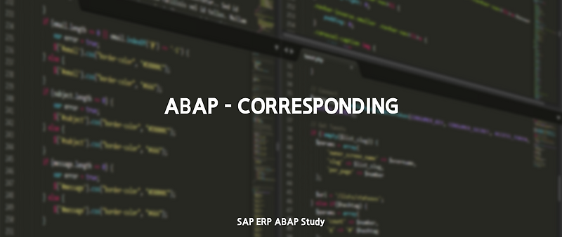 ABAP - CORRESPONDING